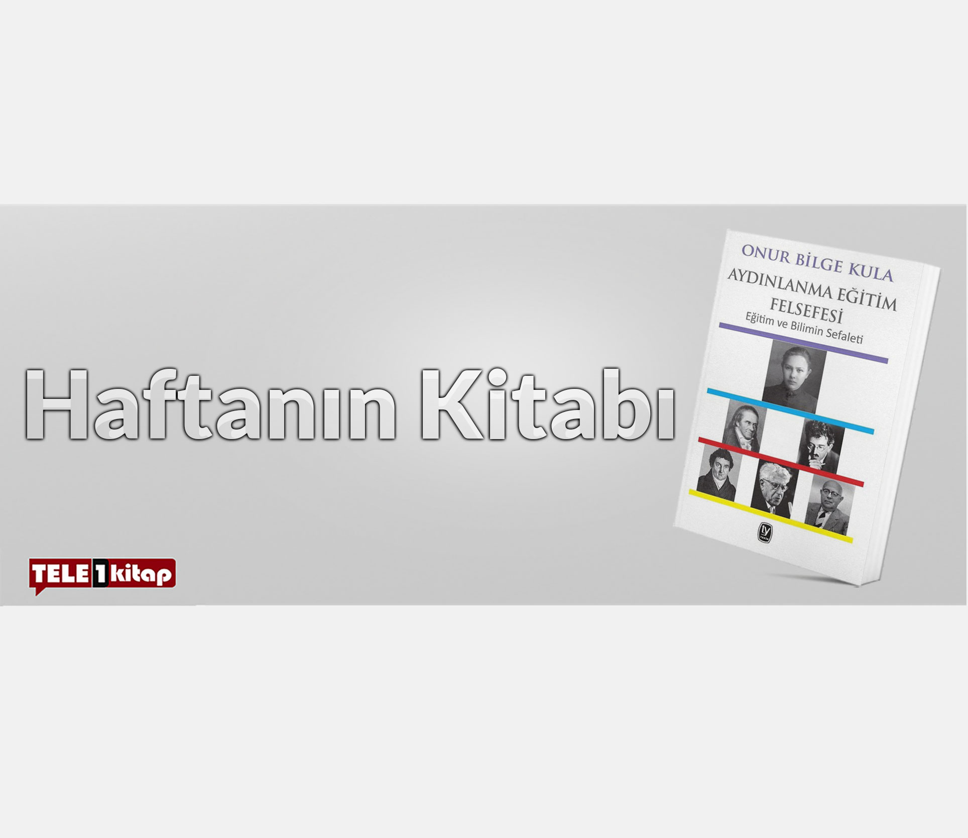 Haftanın Kitabı | Onur Bilge Kula-Aydınlanma Eğitim Felsefesi-Eğitim ve ... Haftanın Kitabı | Onur Bilge Kula-Aydınlanma Eğitim Felsefesi-Eğitim ve ...